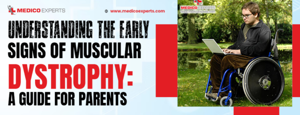Early Signs of Muscular Dystrophy: A Guide for Parents | Medico Expert